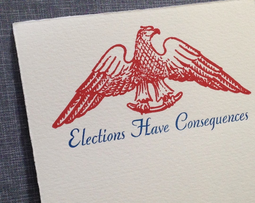 Letterpress Election Card and Envelope Elections Have Consequences ...