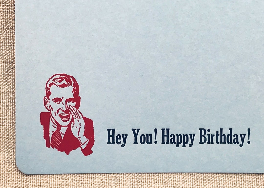 Letterpress Birthday Card and Envelope Shouting Ad Man Hey You Happy ...