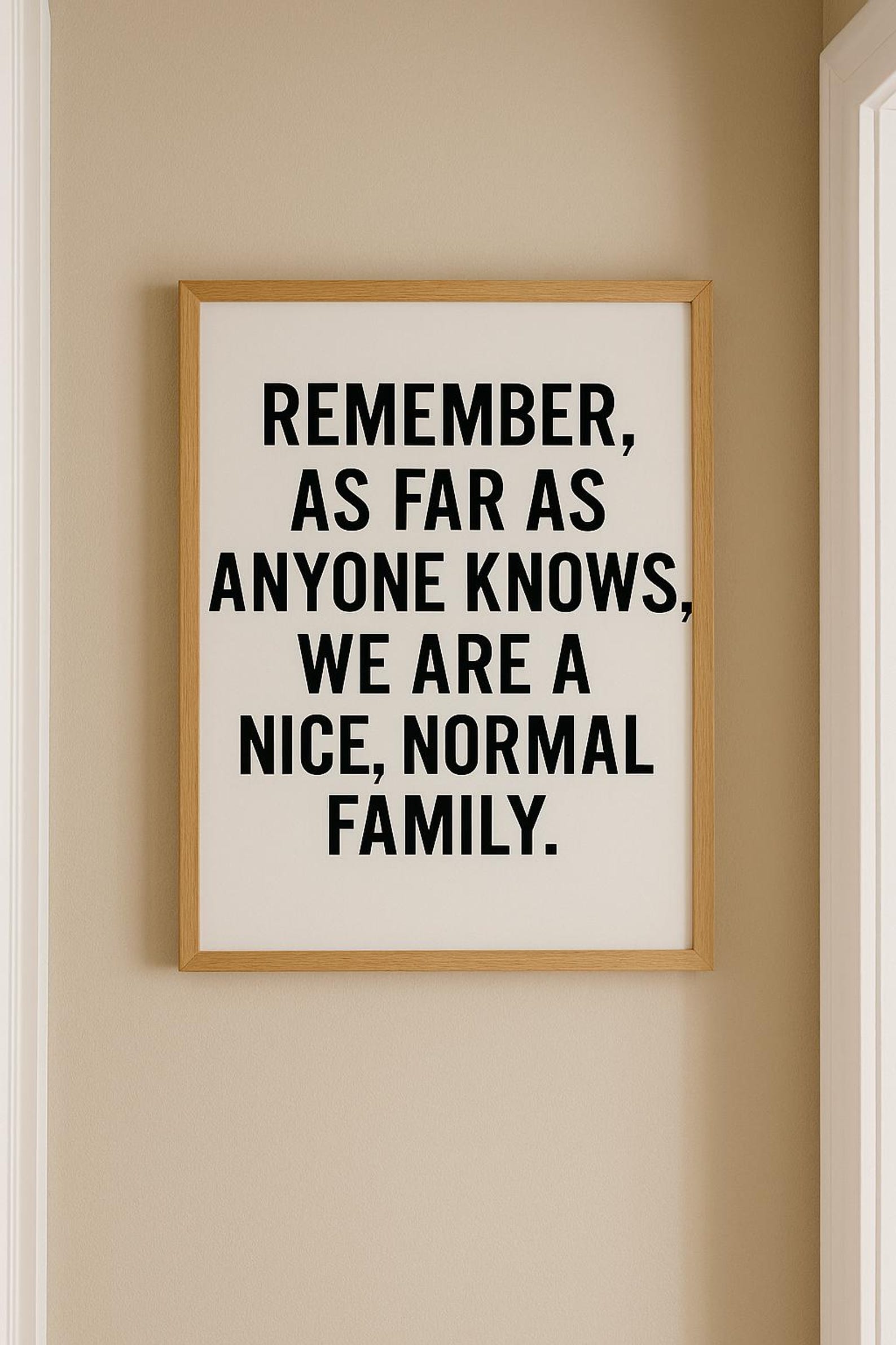 Funny Family Quote Wall Art Printable "remember, as Far as Anyone Knows ...