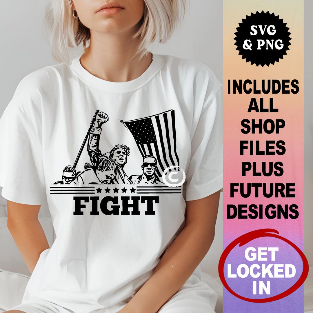TRUMP Fight Svg / Png, Trump Raised Fist Svg, Trump Assassination ...