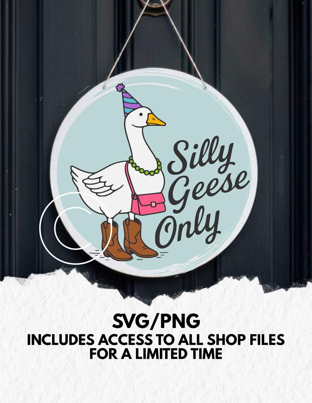 Silly Geese Only Svg/png, Funny Silly Goose Door Hanger Sign Svg, Front ...
