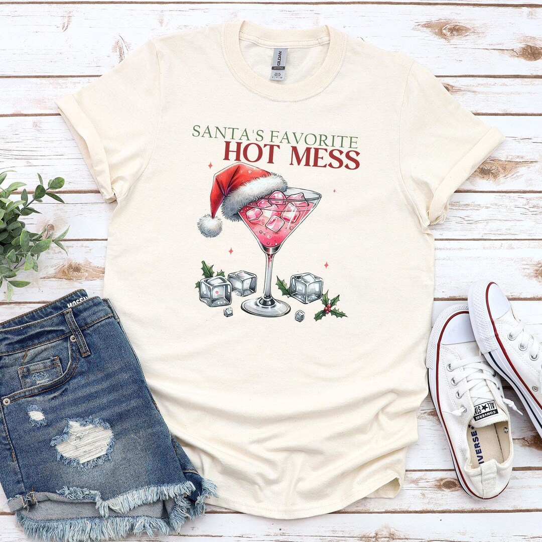 Santa's Favorite Hot Mess Shirt, Hot Mess T Shirt, Christmas Drink ...