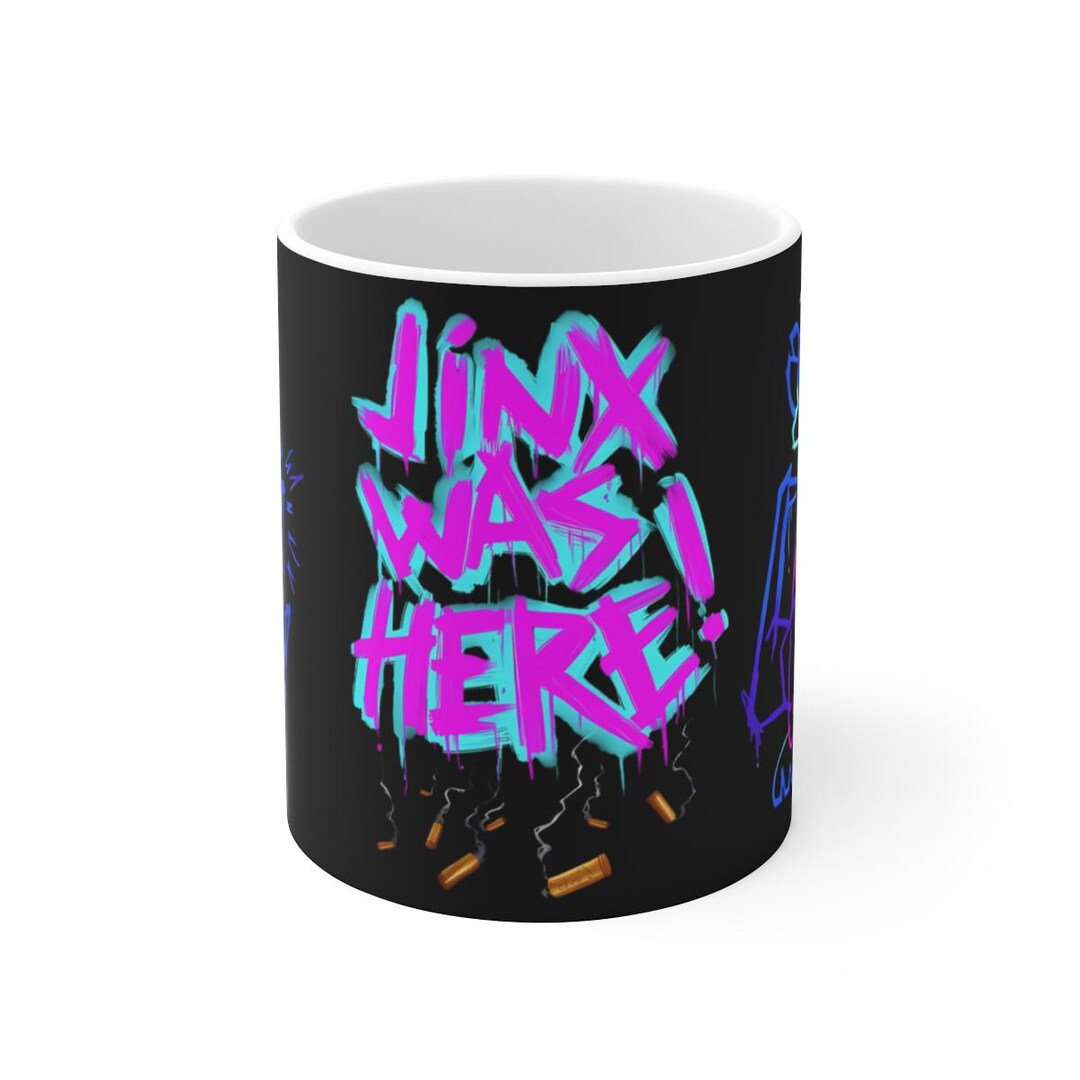 EU, Jinx Was Here Arcane Custom Desing Mug 11oz League of Legends ...