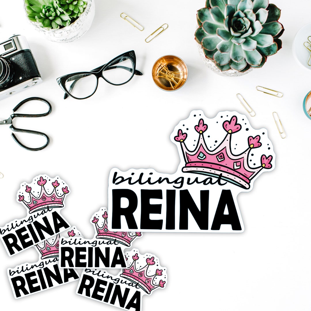 Bilingual Reina | Bilingual Queen | Spanglish | Latinx Sticker ...