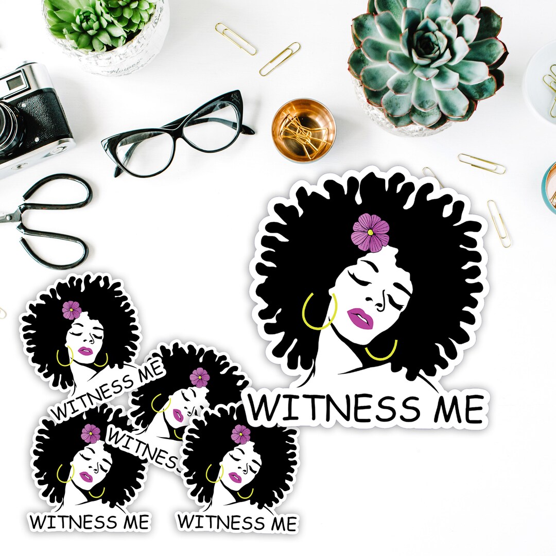 Witness Me Sticker Black Girl Magic Sticker Motivational Sticker Girl ...