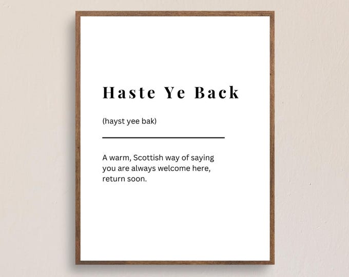 Haste Ye Back, Scottish Sayings, Scottish Words, Scottish Wall Art ...