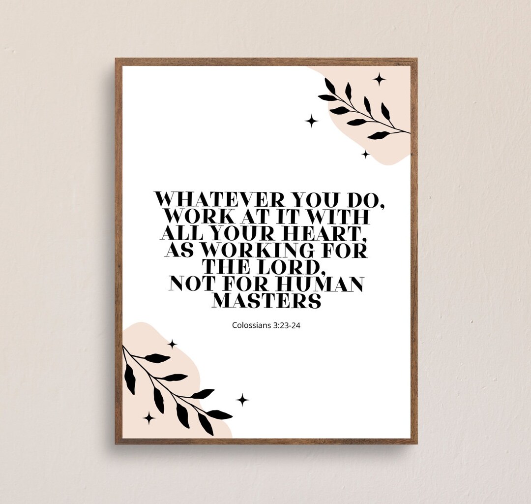 Colossians 3:23 24 Work for the Lord ,verse Wall Art Print Christian ...