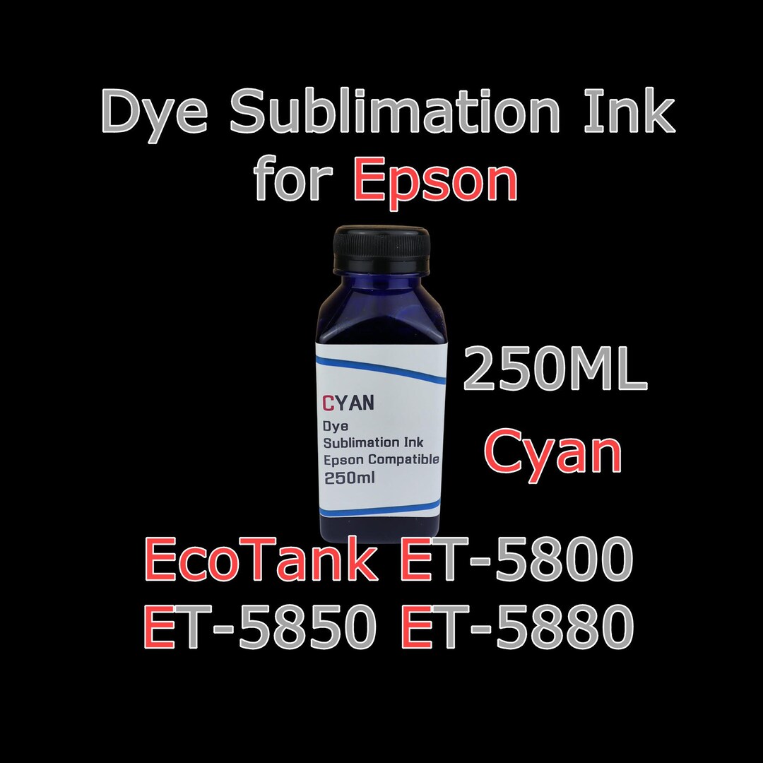 Cyan Dye Sublimation Ink 250ml Bottle for Epson Ecotank Pro ET-5800 ET ...