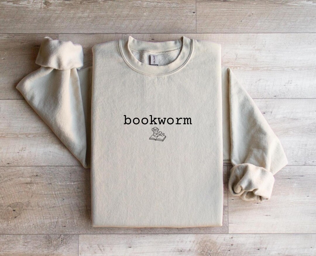 Bookworm Sweatshirt, Bookish Shirt, Book Lover Gift, Bookworm Gift ...
