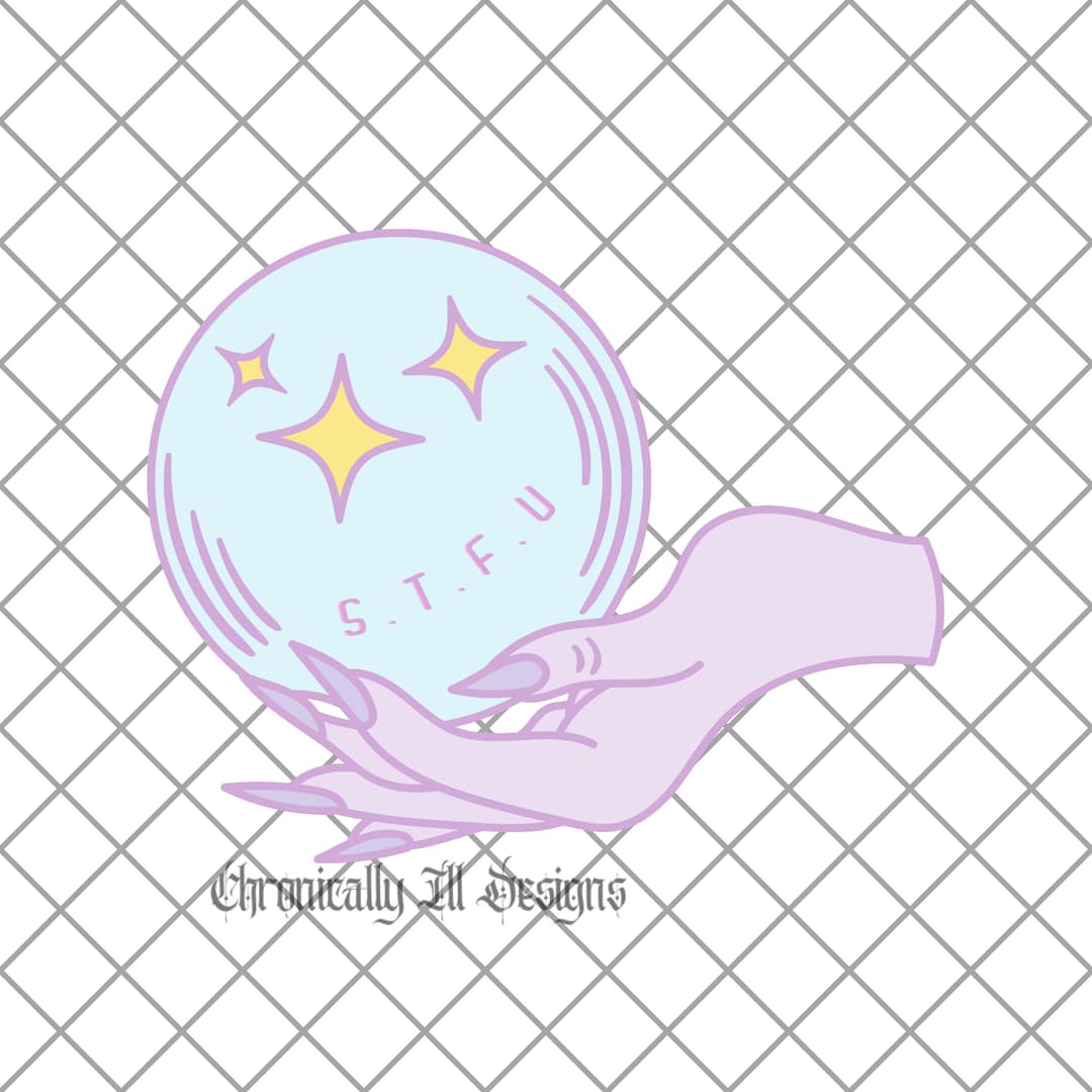 Crystal Ball Stfu Design, Svg, Png, Eps, Jpg, Funny, Cricut, Printable ...