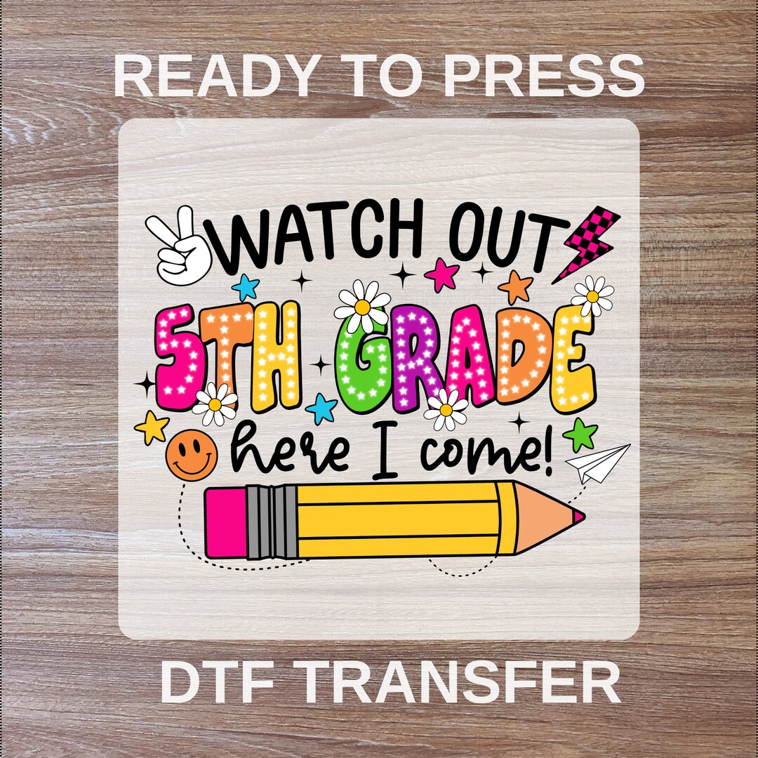 Fifth Grade DTF Transfer, 5th Grade Ready for Ship, Heat Transfers ...