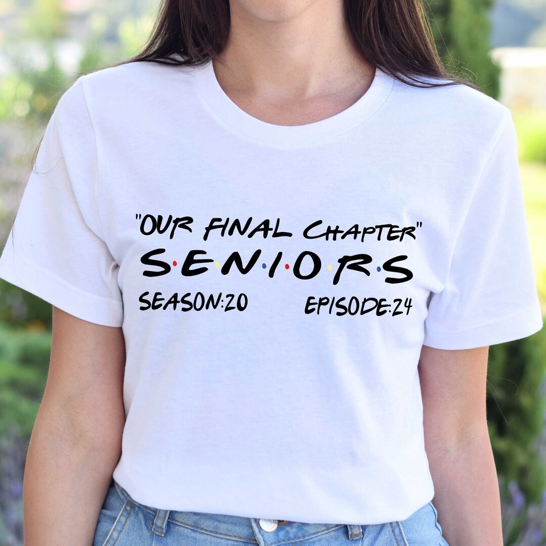 Seniors Season Episode Shirt, Our Final Chapter Shirt, Custom Senior ...