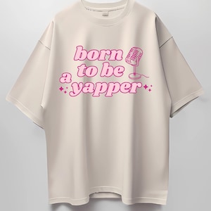 Born to Be A Yapper PNG, Trendy PNG, Popular PNG, Girly Girl Png, Just ...