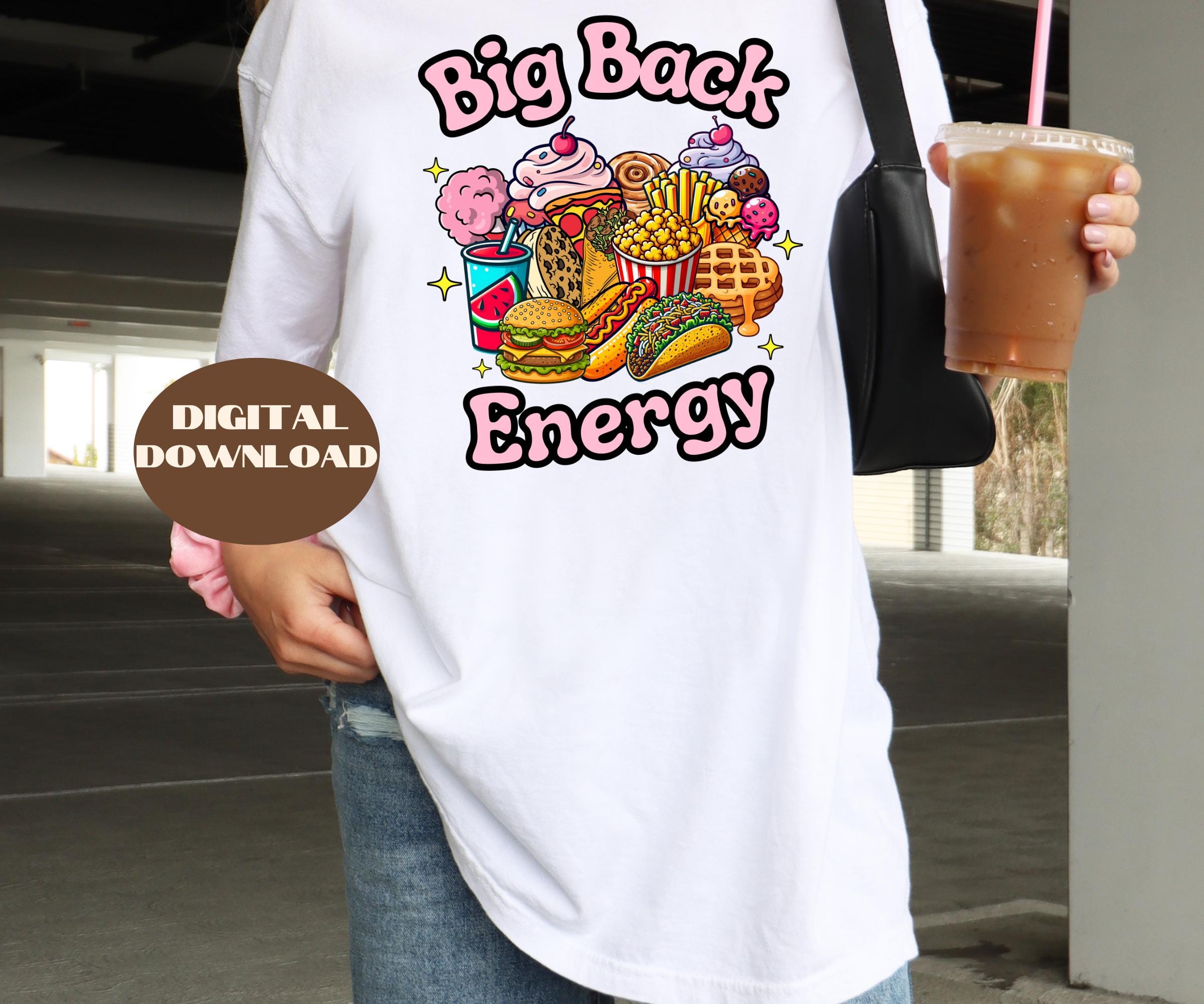 Big Back Energy Png, Funny Trending Png, Trendy Png, Big Back Activity ...