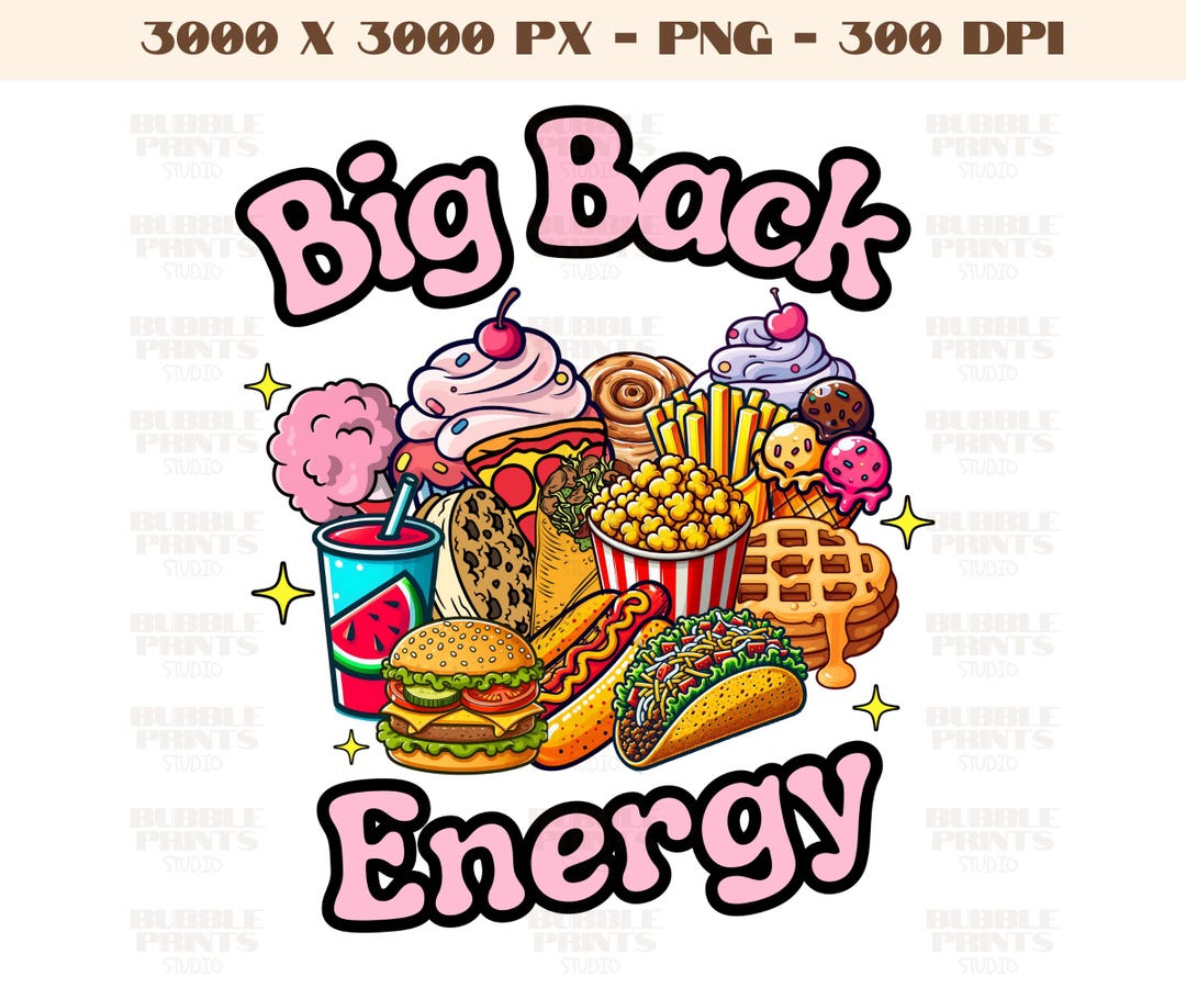 Big Back Energy Png, Funny Trending Png, Trendy Png, Big Back Activity ...