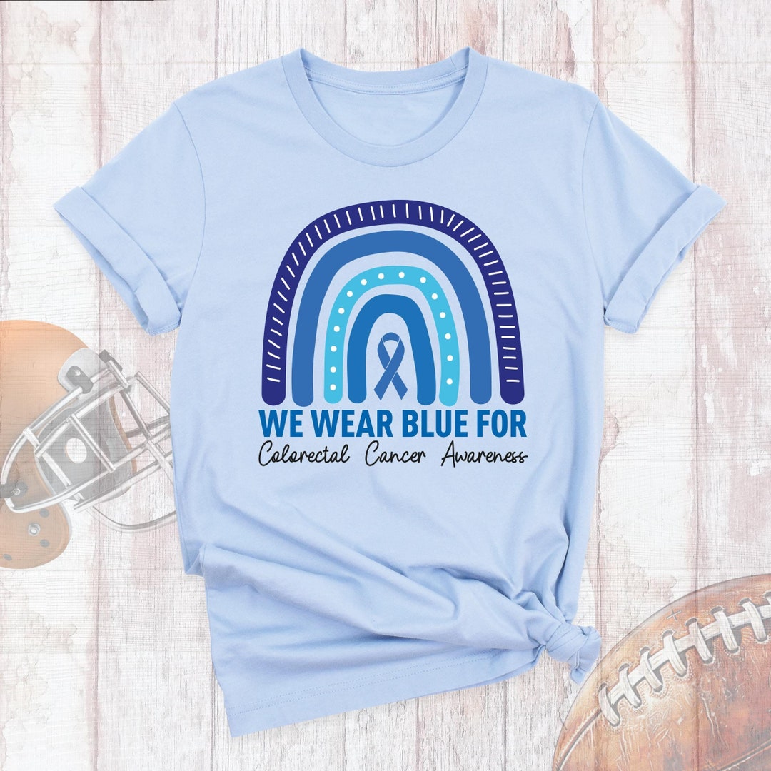 Colorectal Cancer Awareness Shirt Blue Ribbon Colon Cancer Tee, Rainbow ...