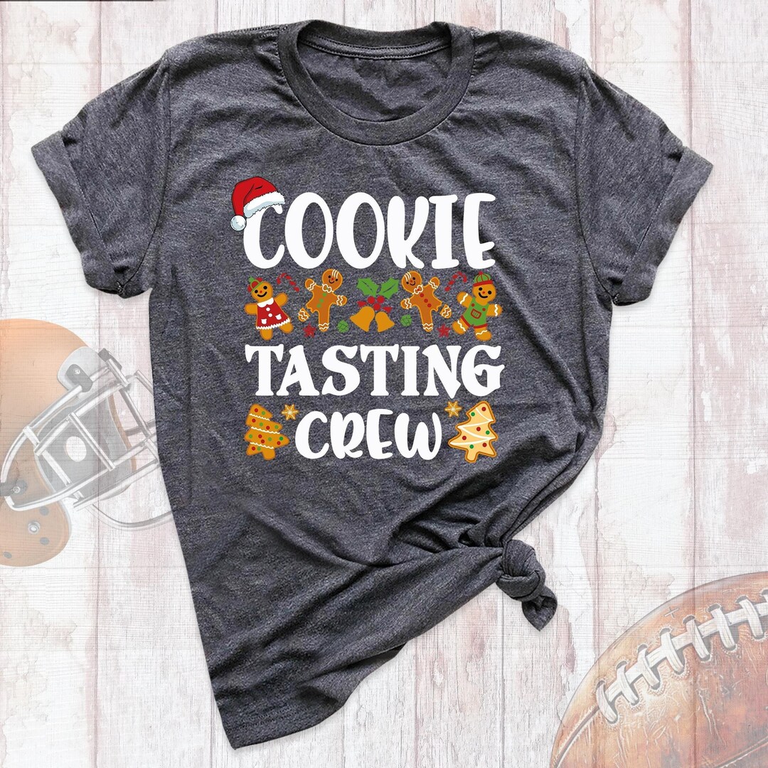 Christmas Cookie Tasting Crew Shirt, Cookie Baking Crew Shirt, Family ...