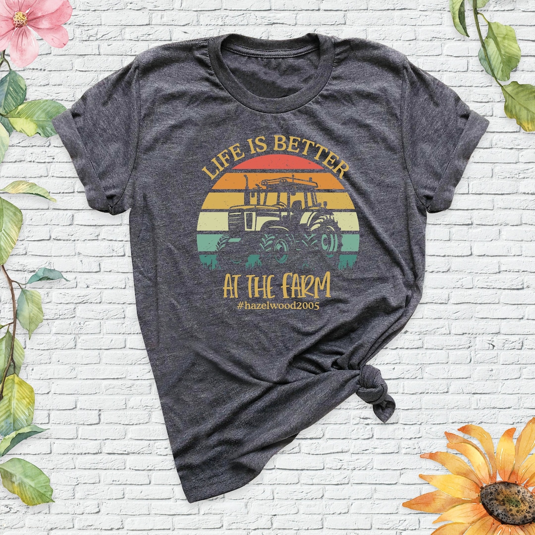 Life is Better at the Farm Shirt, Retro Tractor Farming Tshirt ...