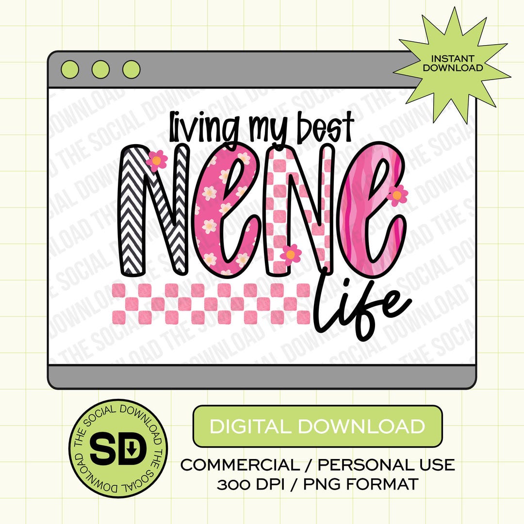 Living My Best Nene Life PNG File, Trendy Sublimation Design for T ...