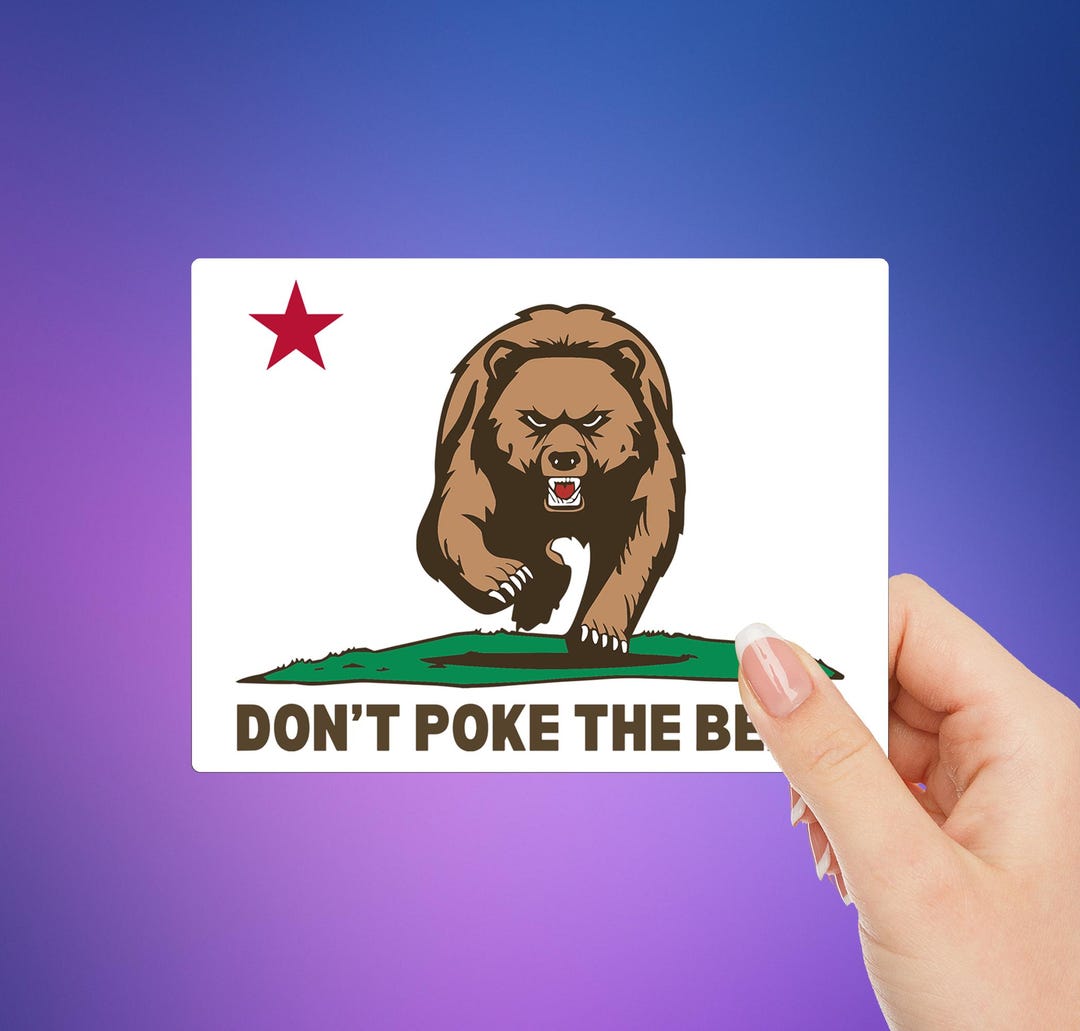 Don't Poke the Bear Sticker | Newsom 2028, California Politics - Etsy