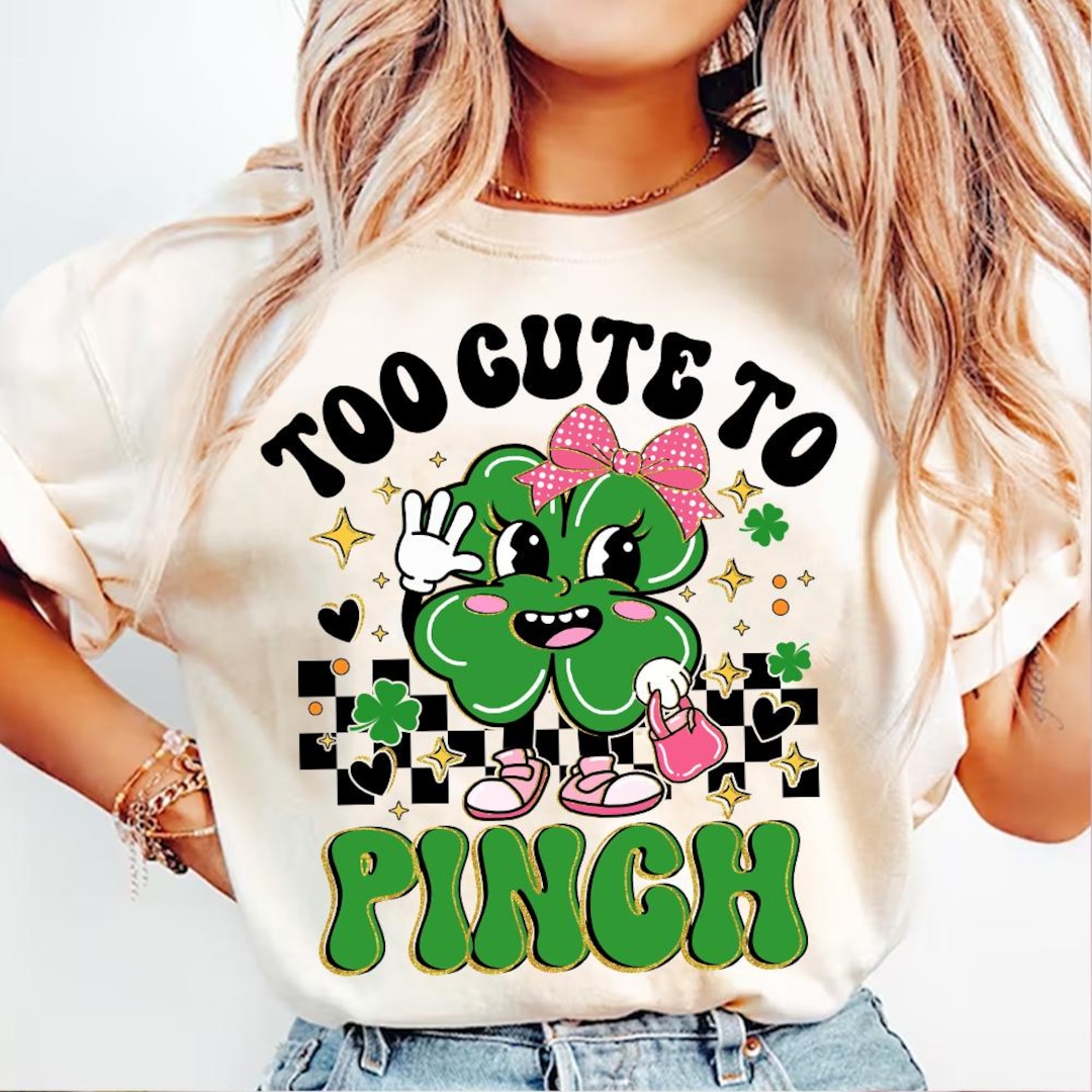 Too Cute to Pinch Png, St Patrick Day Png, Saint Patrick Day Png ...