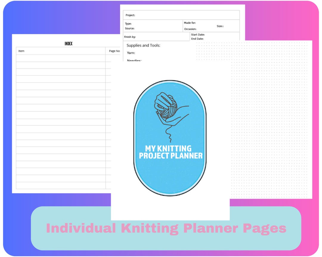 Printable Knitting Project Planner Pages | Organize Your Knitting ...