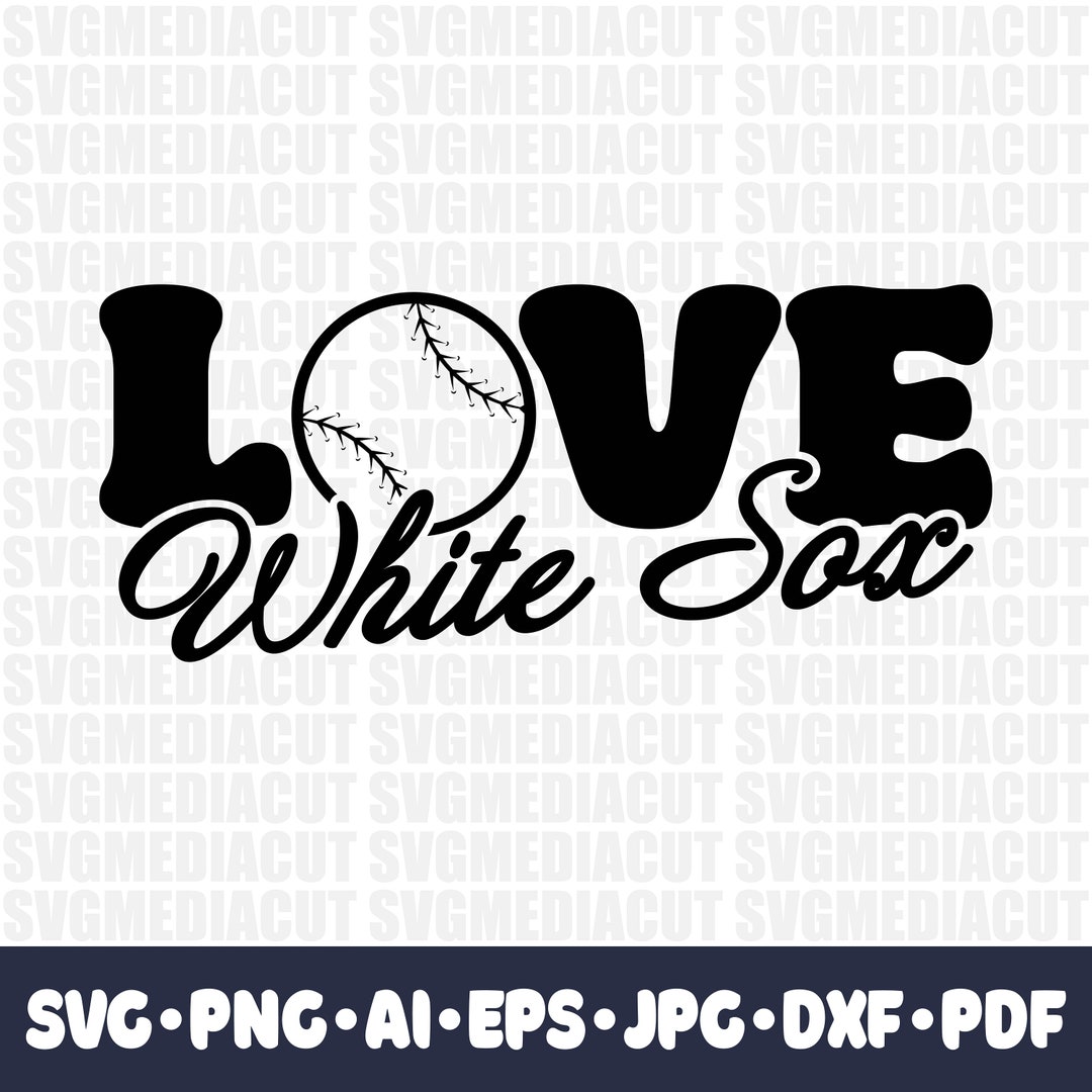 White Sox Baseball SVG Cricut Cut File Love Baseball Team PNG Clipart ...
