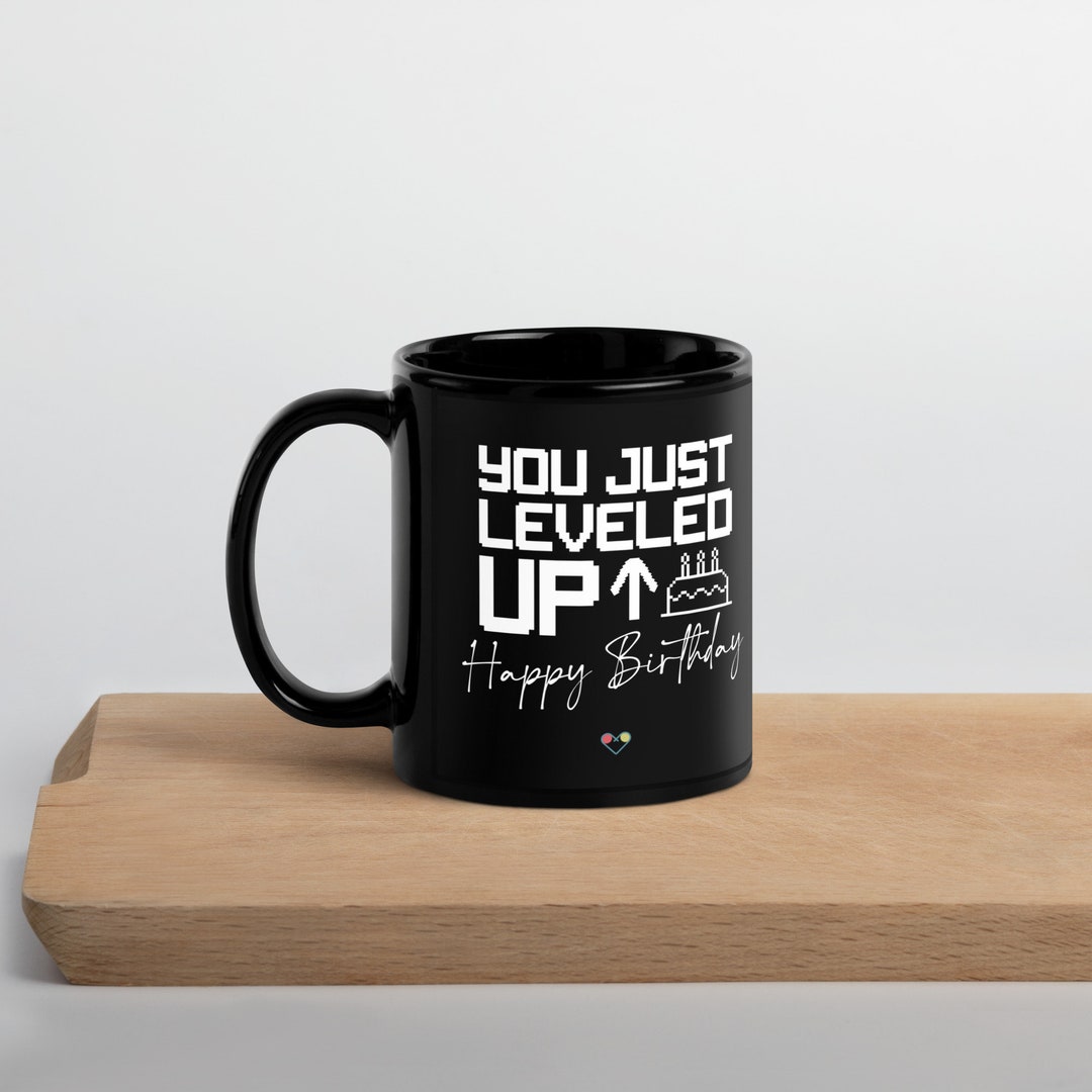 You Just Leveled up / Birthday Black Glossy Mug - Etsy
