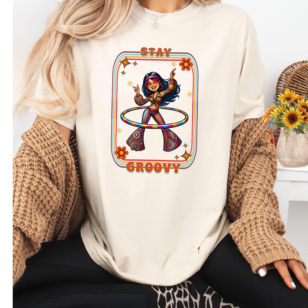 Stay Groovy 70s Retro Vibes Flower Power Hula Hoop Vintage Hippie T ...