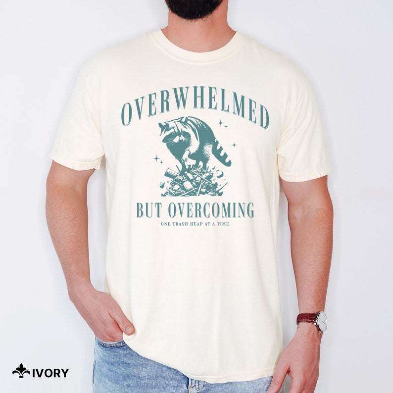 Overwhelmed but Overcoming Vintage Raccoon Graphic T-shirt, Funny ...