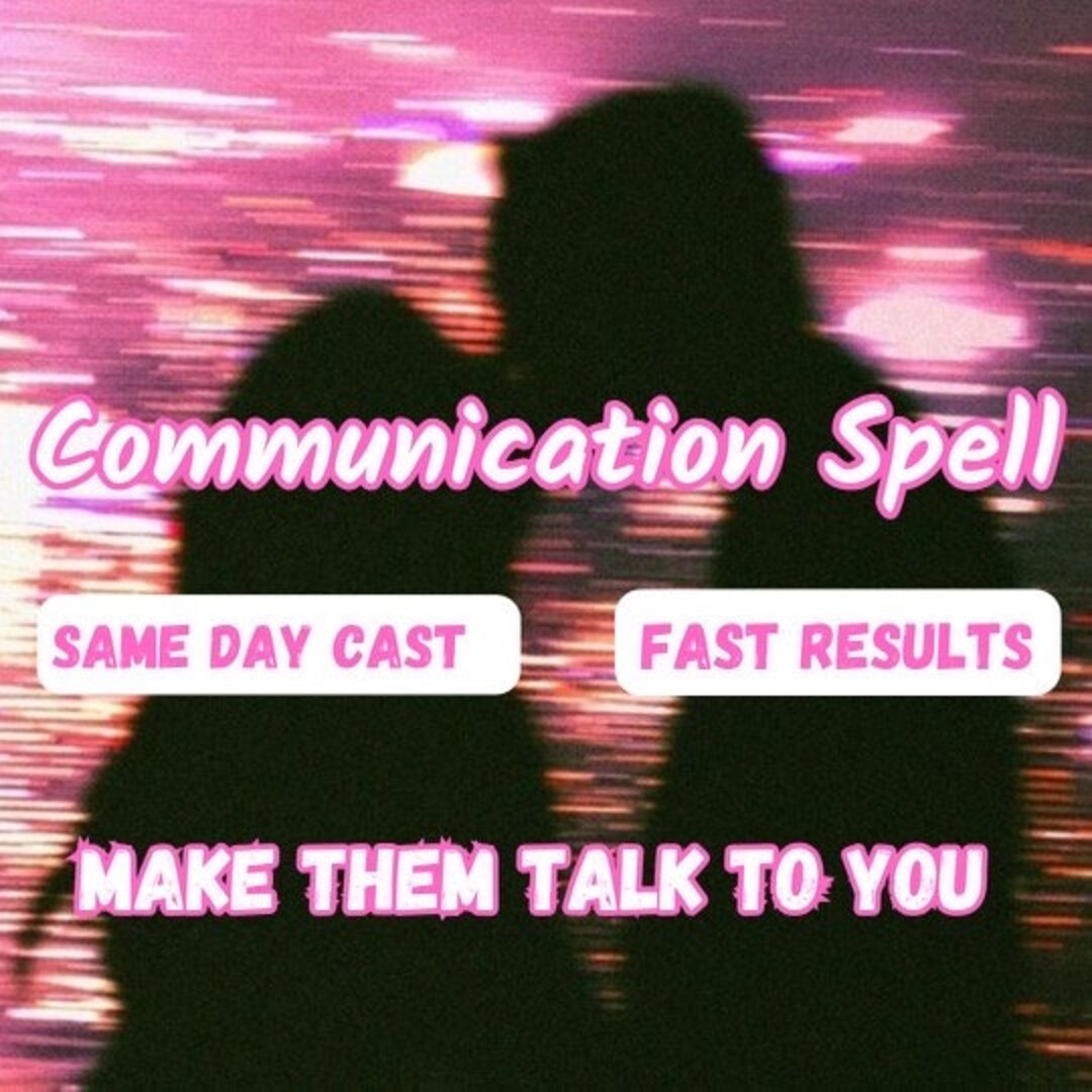Communication Spell. Speak Now. Contact Me Spell. Loyalty Spell. Same ...
