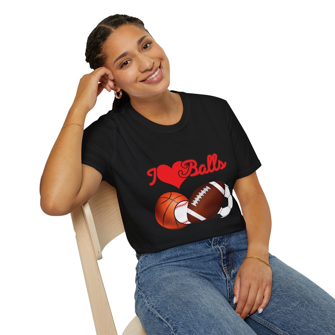 Funny Sports Tee: I Love Balls Quirky Humor, Sports Enthusiast Gift ...