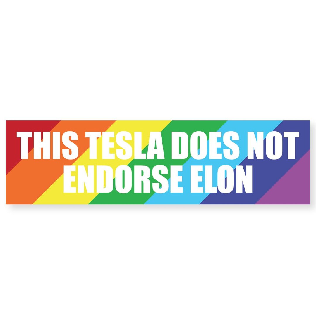 This Tesla Does Not Endorse Elon Rainbow LGBTQ+ Die-cut Vinyl ...