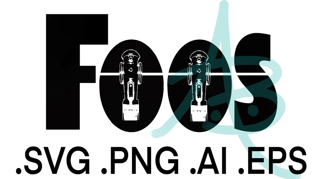 Foosball, FOOS, Table Soccer - Svg, Png, Ai, Eps, Instant DIGITAL ...