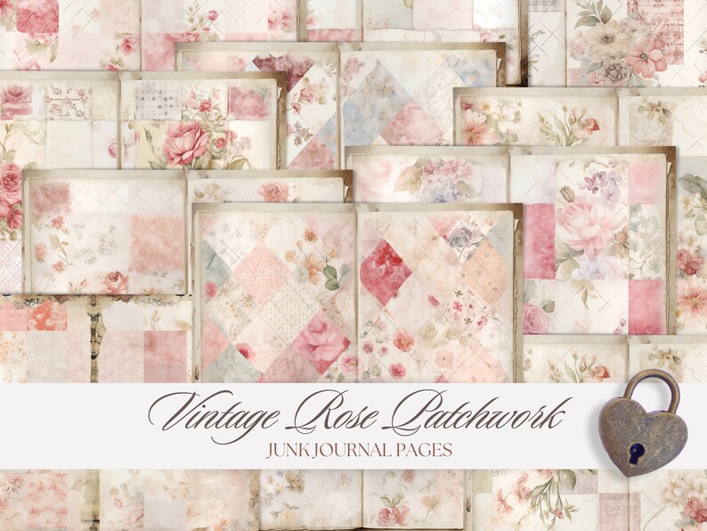 Printable Junk Journal Pages Shabby Chic Vintage Roses Patchwork 300 DPI JPEG Files Scrapbooking ...