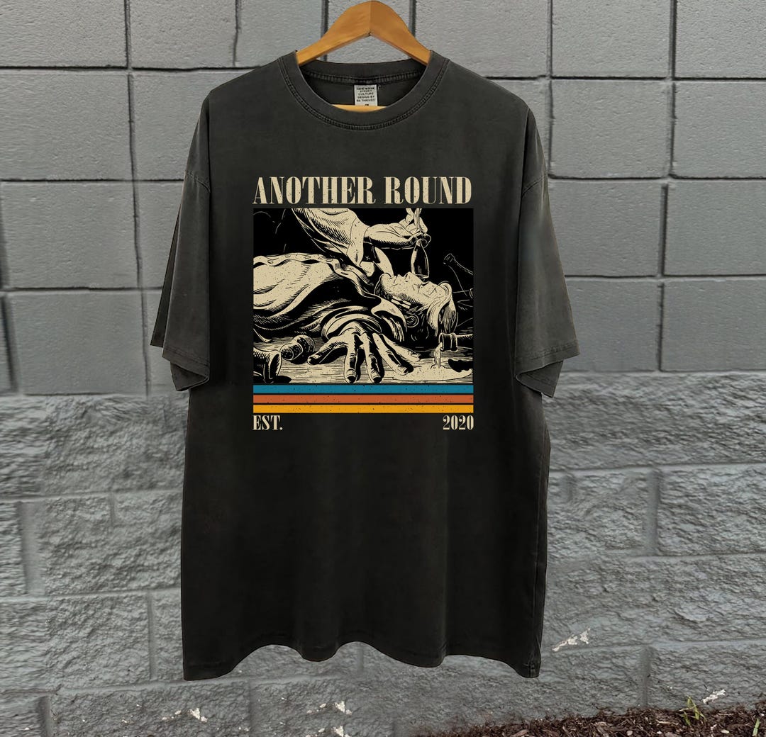 Another Round Shirt, Another Round Movie Shirt, Film Shirt, Classic T ...