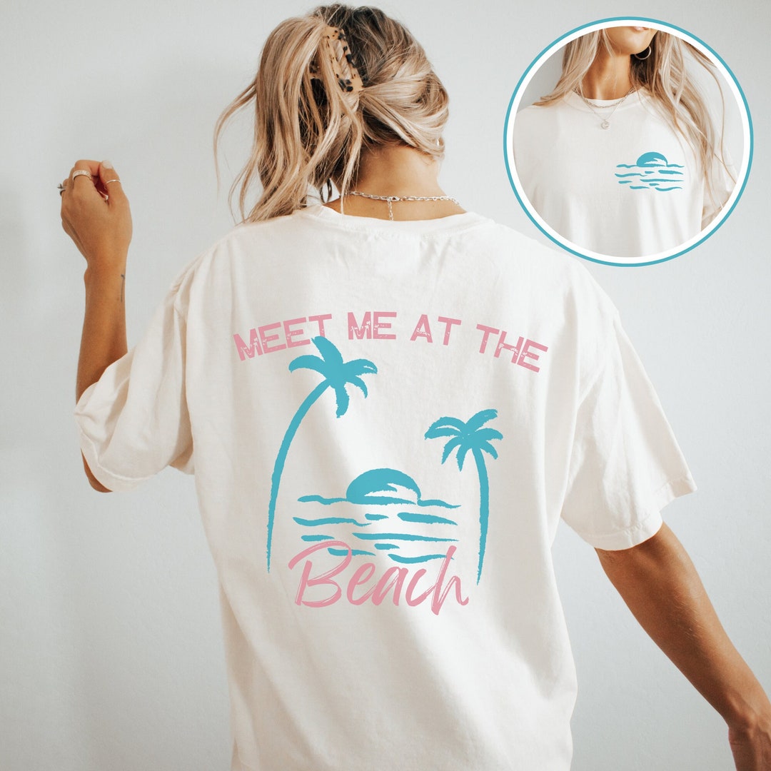 Meet Me at the Beach Comfort Colors Shirt, Oversized Trendy Beach Tee ...
