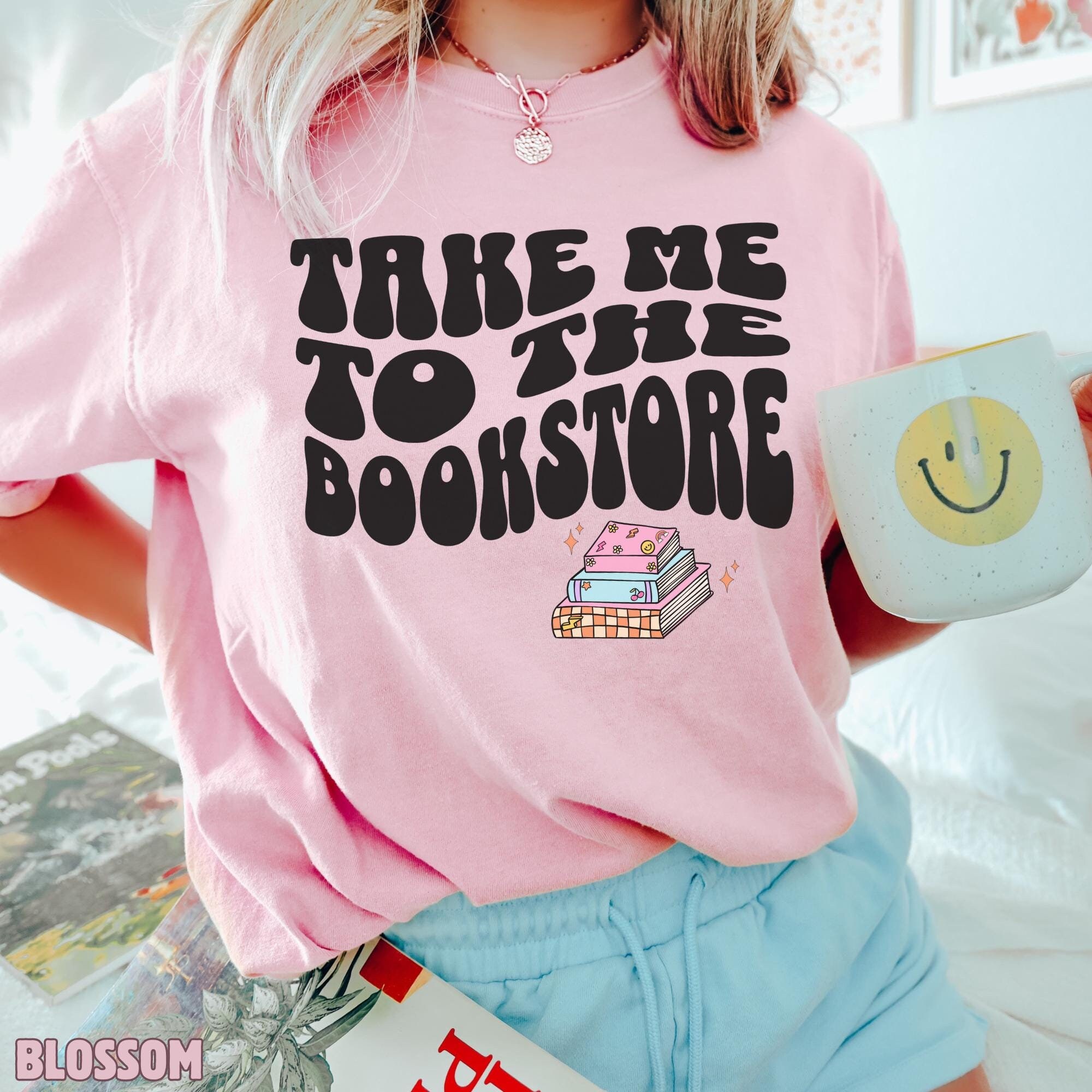 Take Me to the Bookstore Shirt, Comfort Colors Bookish Tee, Book Lover ...
