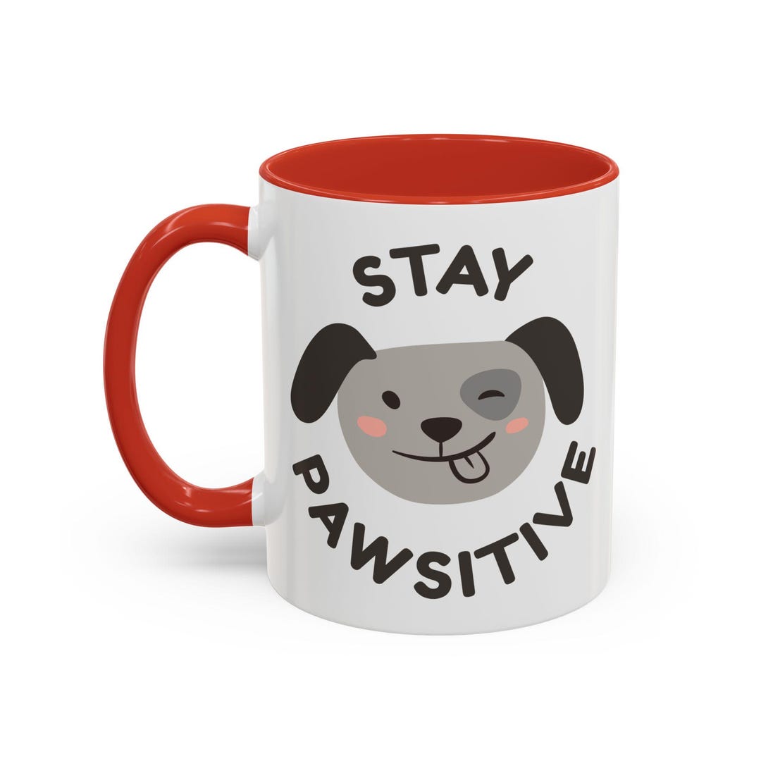 Coffee Mug, Stay PAWSITIVE Mug, Cute Gift for Animal Lovers, Positive ...