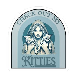 Check Out My Kitties Subtle Adult Funny Sticker - Etsy