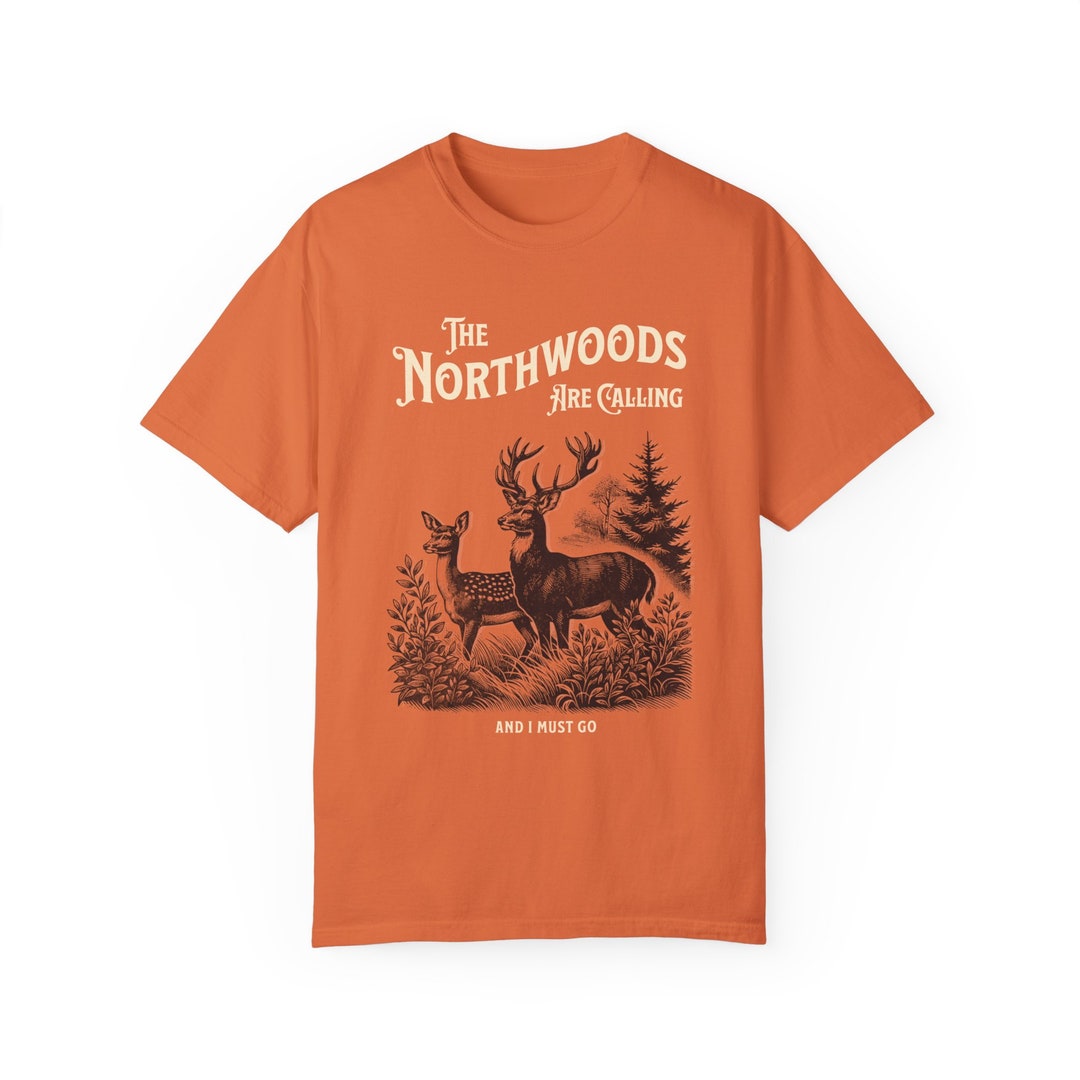 Northwoods Wisconsin Deer Shirt. Great Saying, the Northwoods Are ...