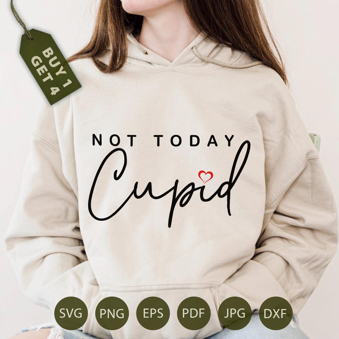 Not Today Cupid Svg Png Pdf, Funny Valentine Svg, Hello Valentine Svg ...
