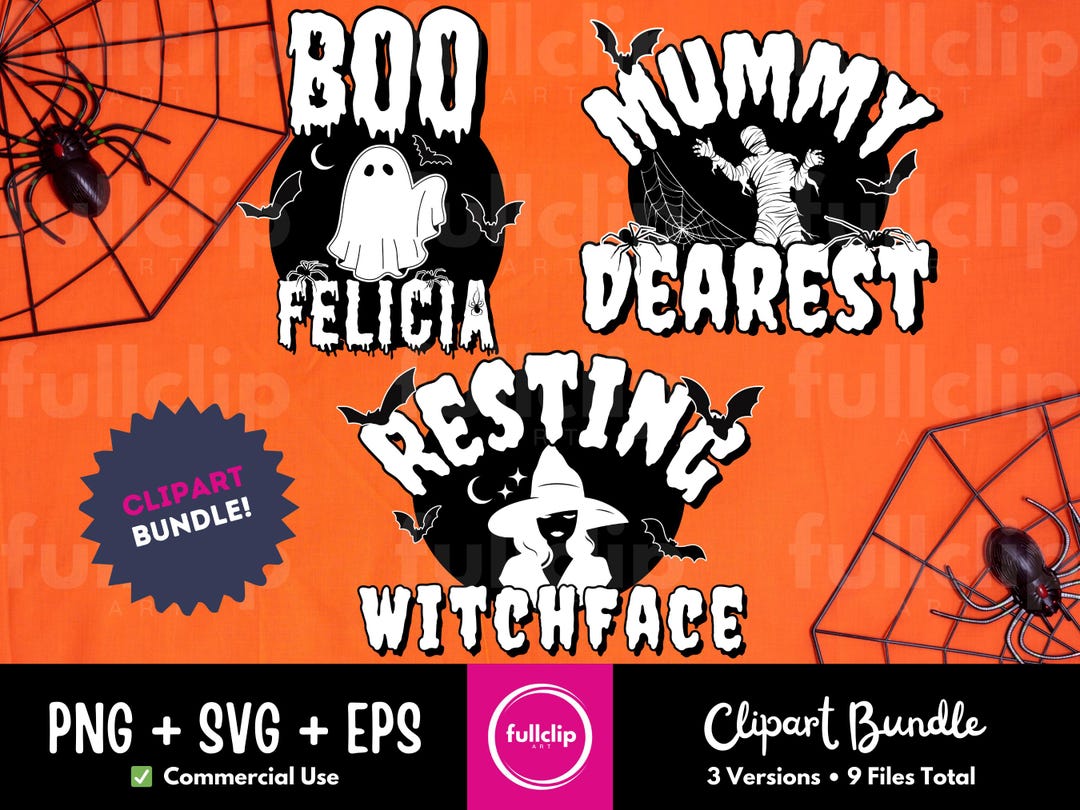 Halloween SVG Bundle, Resting Witch Face, Boo Felicia, Mummy Dearest ...