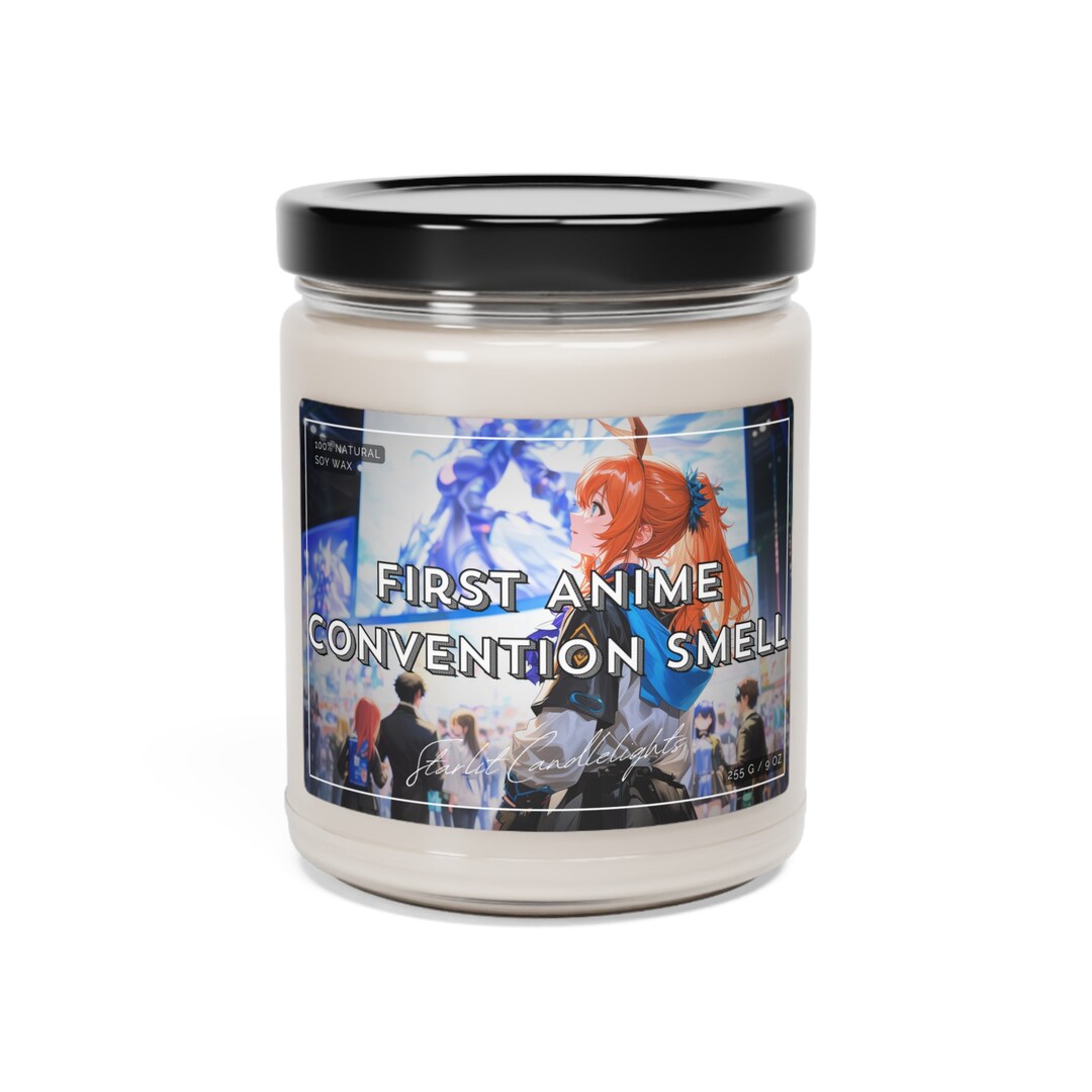 First Anime Convention Smell Otaku-approved Soy Candle Unique ...