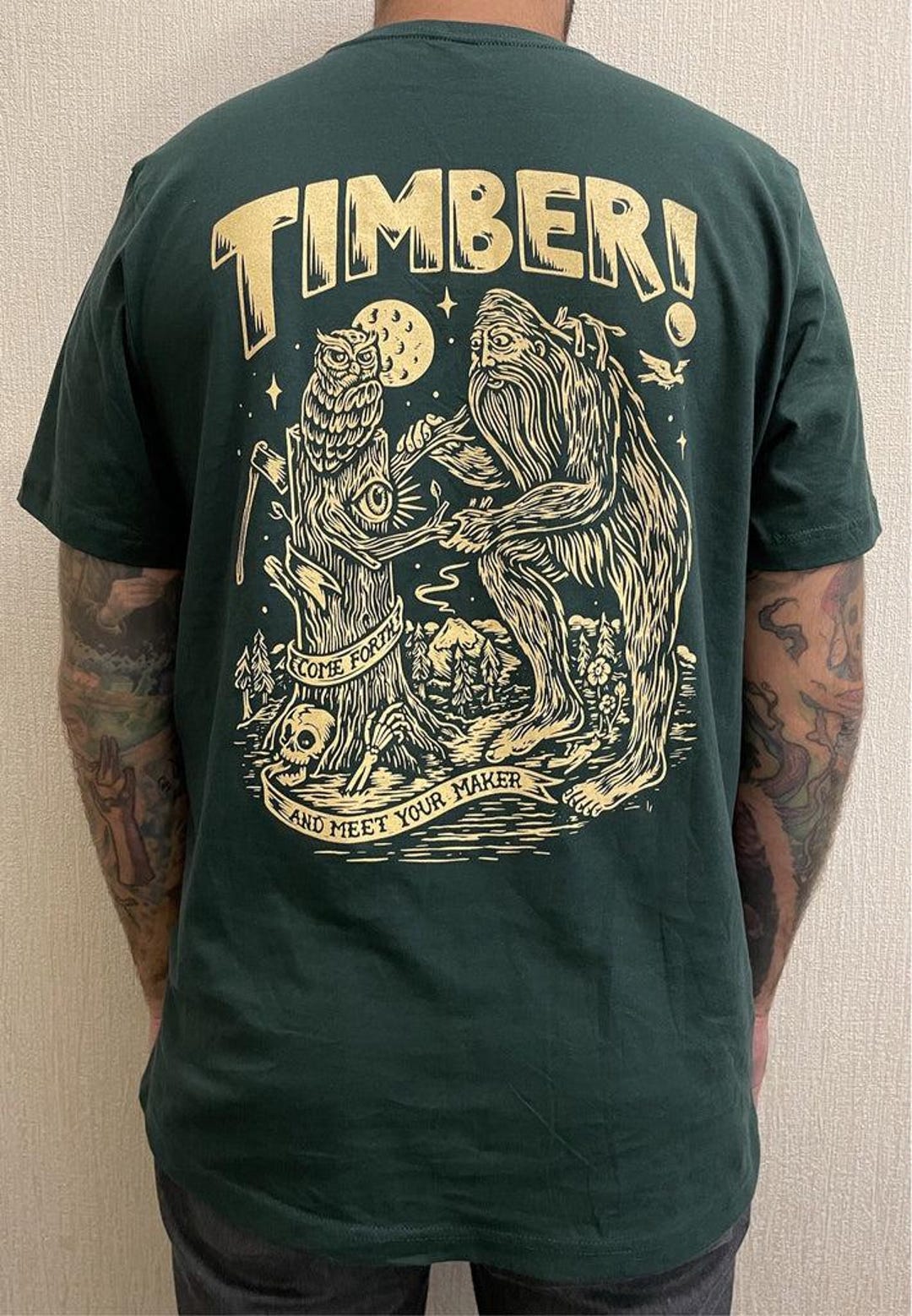 Chad Eaton- TIMBER!- "your Maker" on Forest Green T-shirt - Etsy