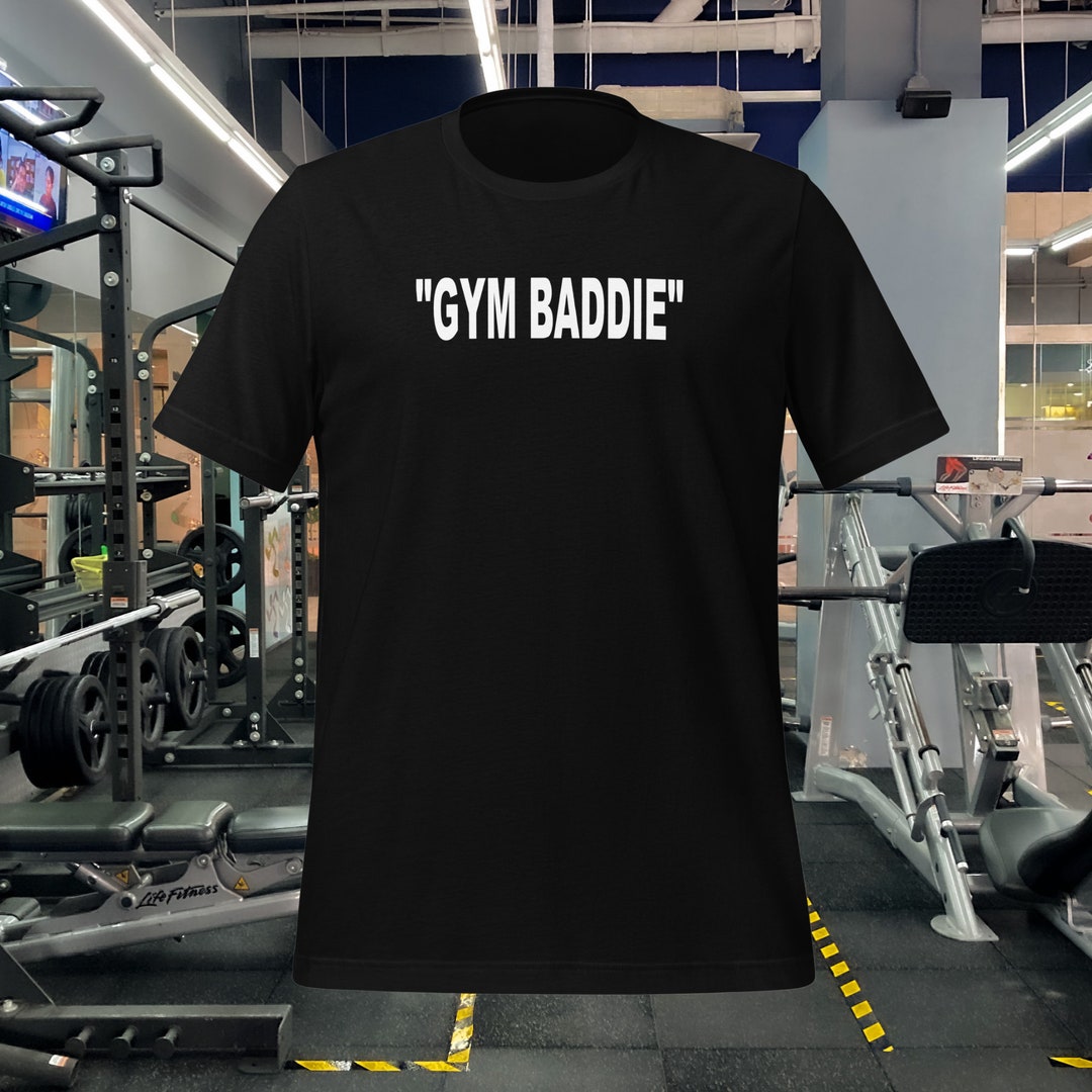 Gym Baddie Shirt, Fitness Lover Tee, Gym Motivation Shirt, Workout T ...