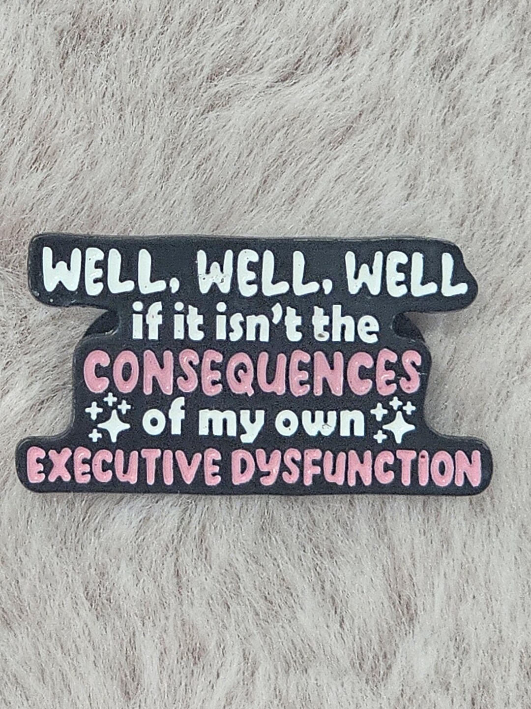 Executive Dysfunction Humor Pin – ADHD Funny Button, Neurodivergent ...