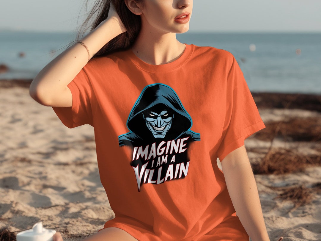 Imagine I Am A Villain Graphic T-shirt, Funny Villain Design, Retro ...