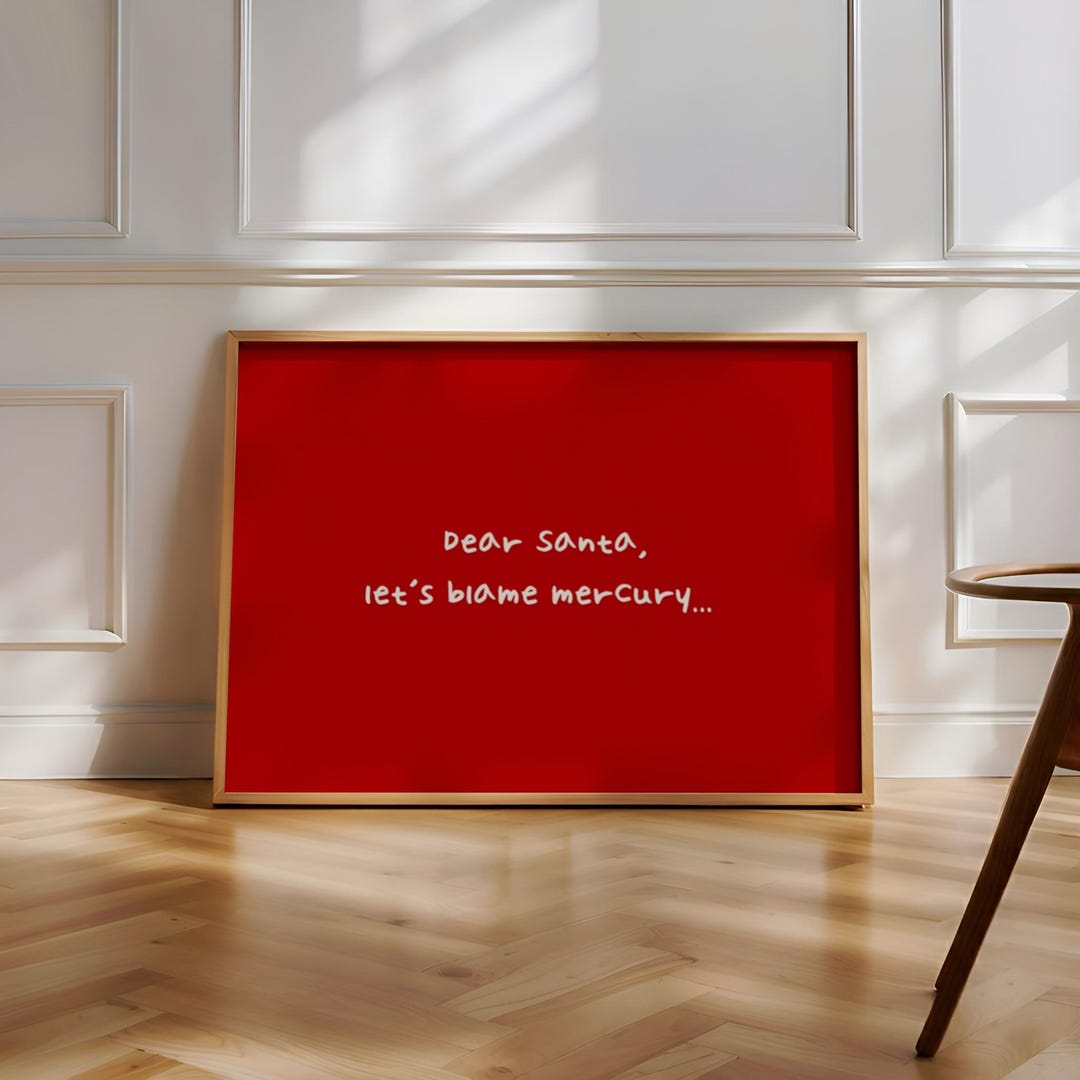 Dear Santa Let’s Blame Mercury Christmas Wall Art | Funny Holiday ...