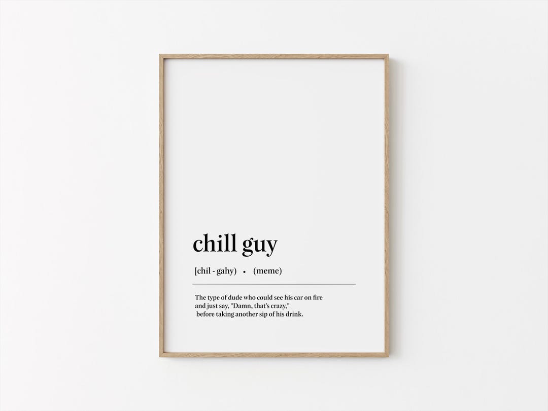 Chill Guy Definition Printable Wall Art, Dictionary Meme Poster, Funny ...